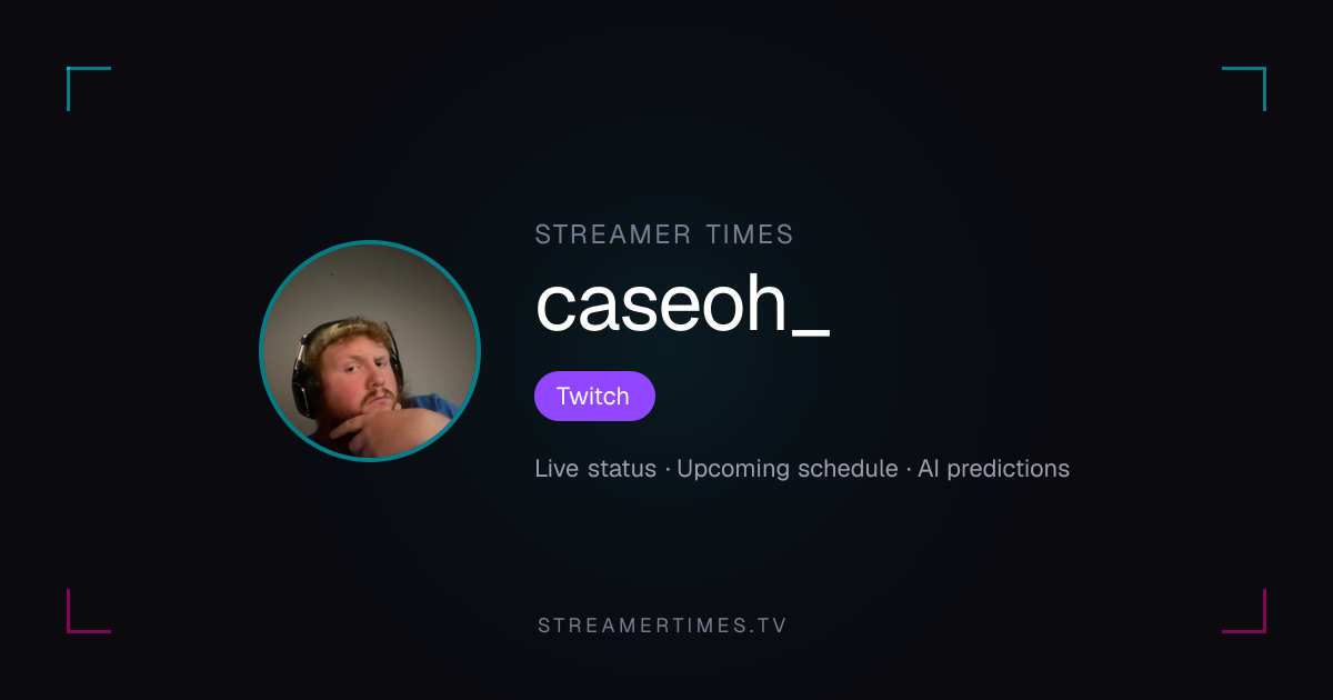 caseoh_ Stream Schedule — Next Stream & Live Status